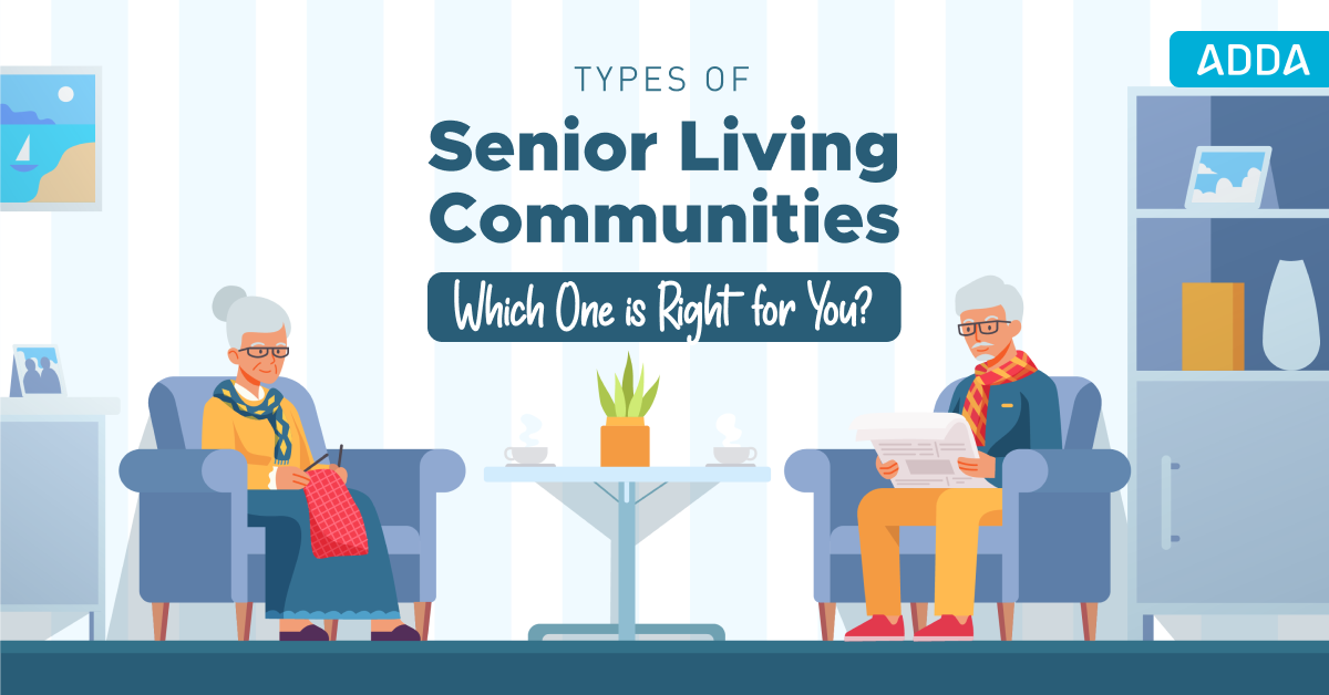 Types of Senior Living Communities: Which One is Right for You?