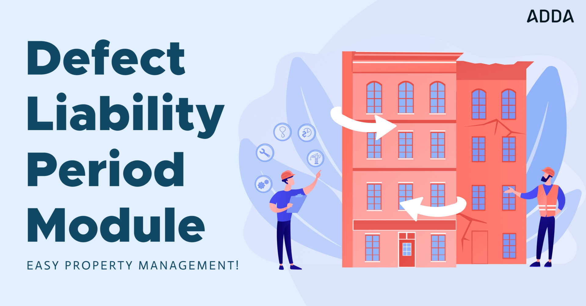 Defect Liability Period Module: Our Guide To Swift Solutions!