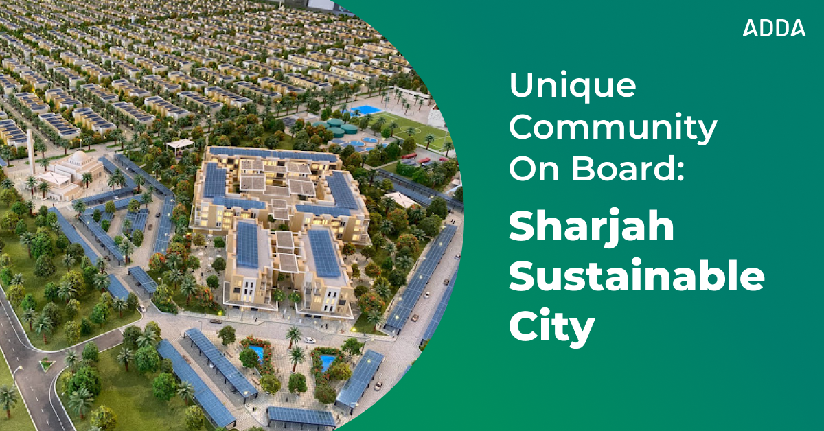 Unique Community On Board: Sharjah Sustainable City