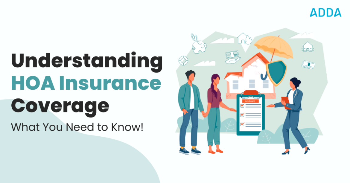 Understanding HOA Insurance Coverage: What You Need to Know