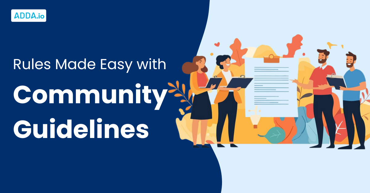 Community Guidelines made Easy with ADDA - ADDA BLOG