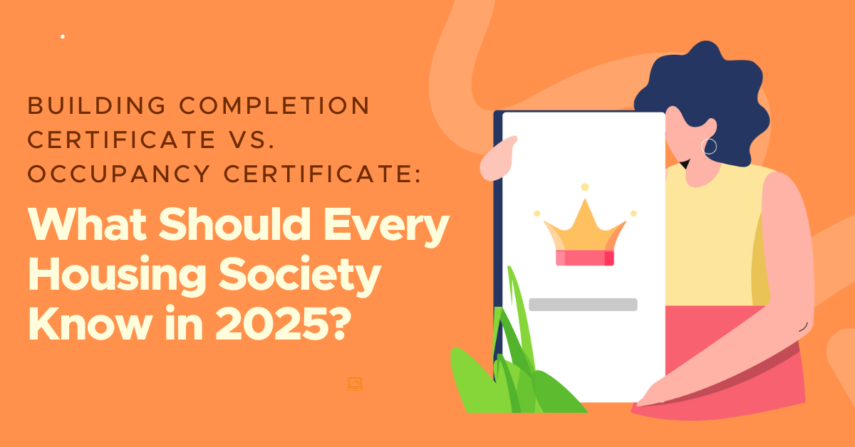 Building Completion Certificate vs. Occupancy Certificate: What Should Every Housing Society ...